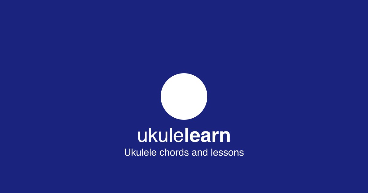 Ukulele Songs & Chords | Easy Ukulele Tabs | Ukulelearn